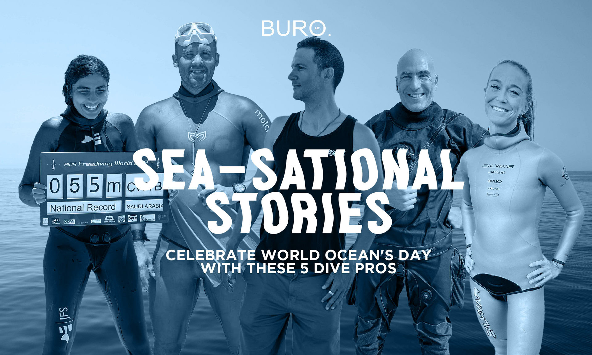 SEA-SATIONAL STORIES: CELEBRATE WORLD OCEANS DAY WITH THESE 5 DIVE PROS. - Buro 24/7