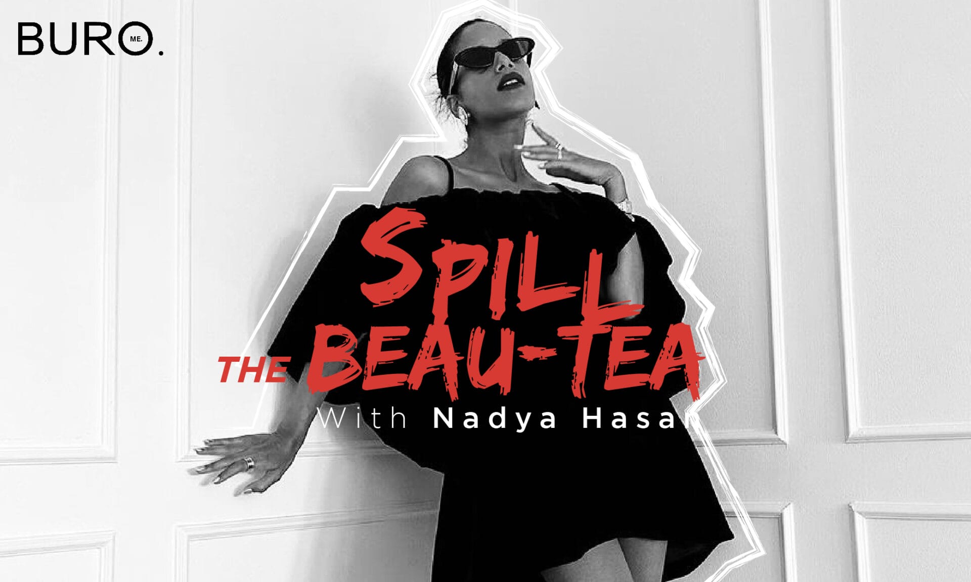 SPILL THE ‘BEAU-TEA’: NADYA HASAN’S ULTIMATE BEAUTY INSIDER GUIDE ...
